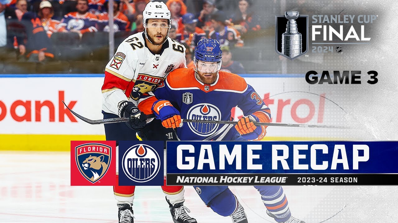 Gm 3: Panthers @ Oilers 6/13 | NHL Highlights | 2024 Stanley Cup Final ...